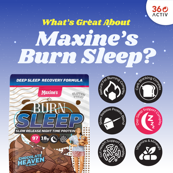 Maxine's Burn Sleep Protein Powder Chocolate Heaven 500g – 360activ